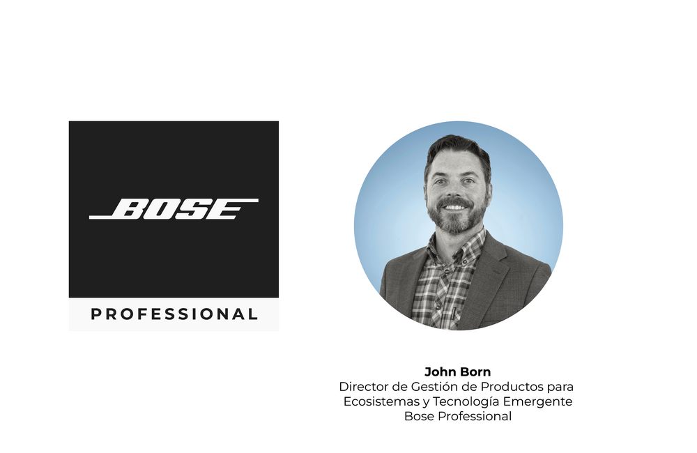 Bose Professional incorpora a John Born a su equipo de Desarrollo e Innovación de Productos ...